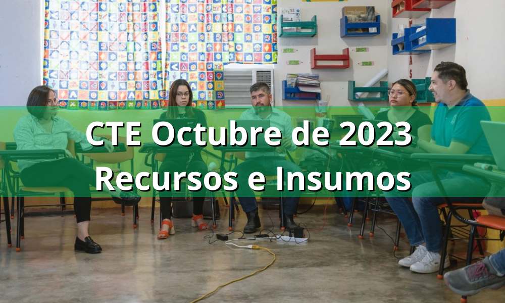 CTE octubre 2023: Recursos e Insumos Segunda Sesión del CTE 2023-2024 ...